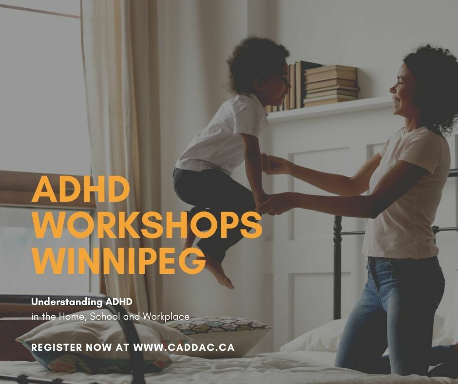 Winnipeg ADHD Workshops - CADDAC